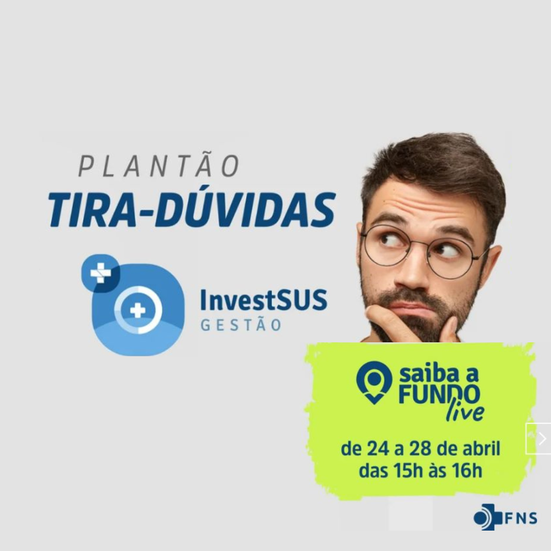 FNS realiza plantão tira-dúvidas sobre a plataforma InvestSUS - Aprece ...
